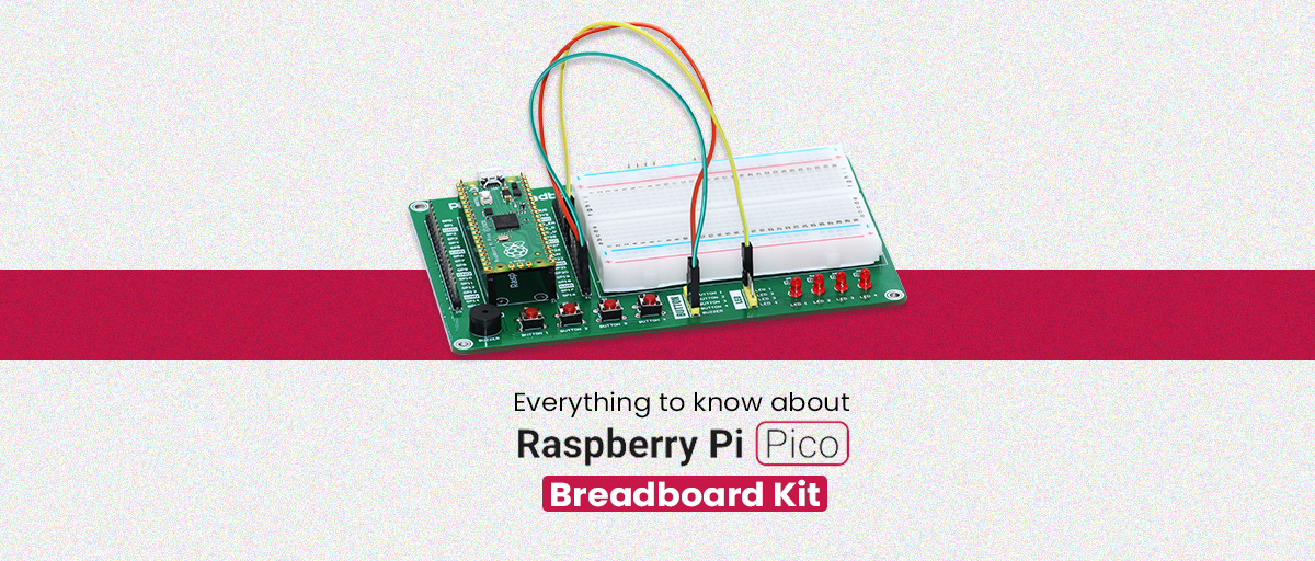 Everything to know about Raspberry Pi Pico Breadboard Kit - SBC Shop