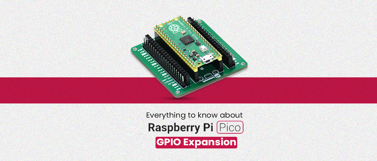Everything to know about Raspberry Pi Pico GPIO Expansion - SBC Shop