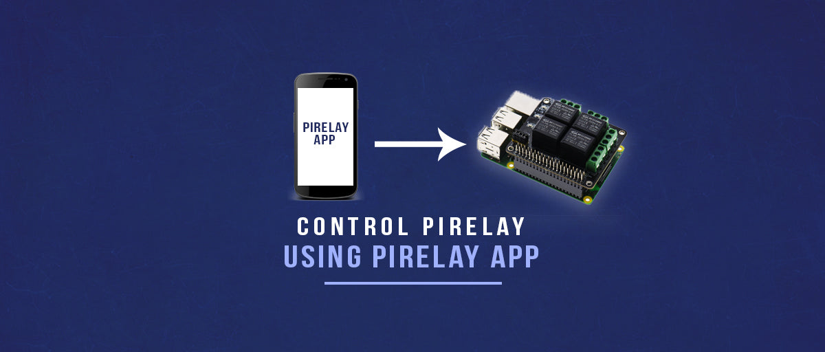 Raspberry Pi Relay Board | PiRelay Controlling using Android App