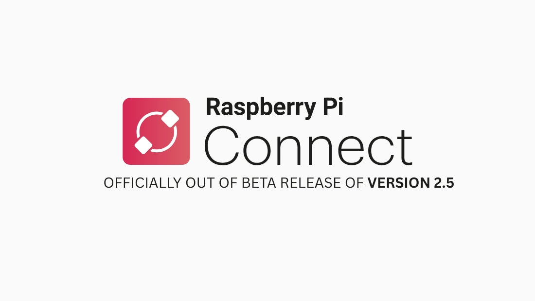 Raspberry Pi Connect Out of Beta – Smarter Remote Access with v2.5