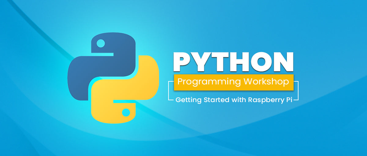 Python Programming Workshop : Getting started with Raspberry Pi