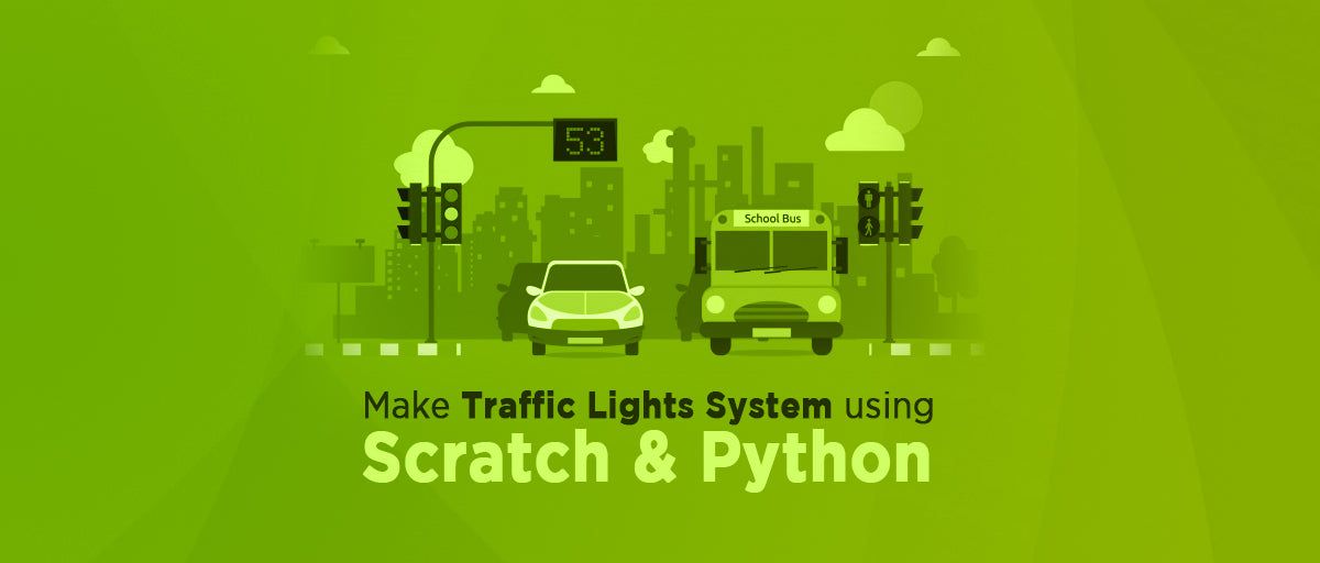 Make Traffic Light System Using Scratch & Python | PiTraffic